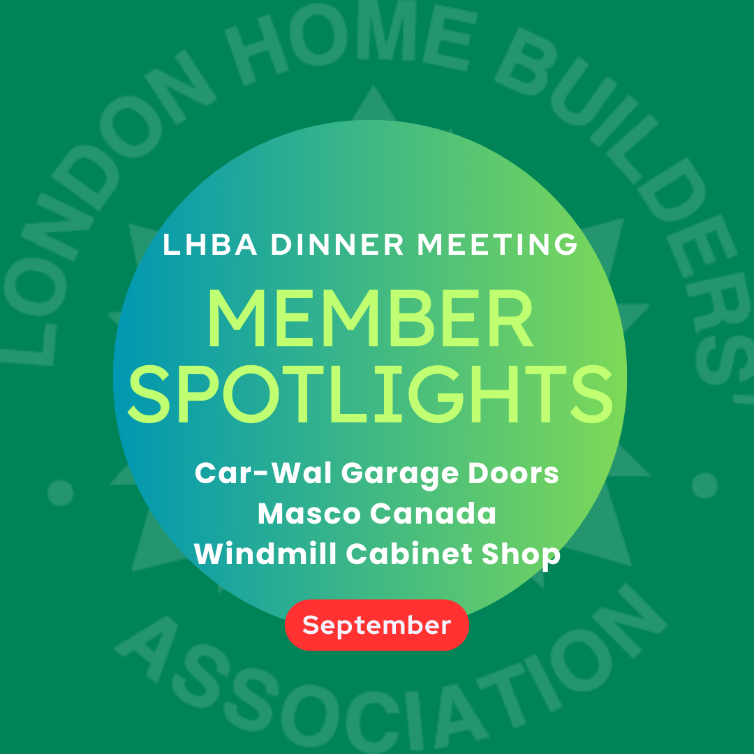 September 2024 Member Spotlights - London Home Builders Association
